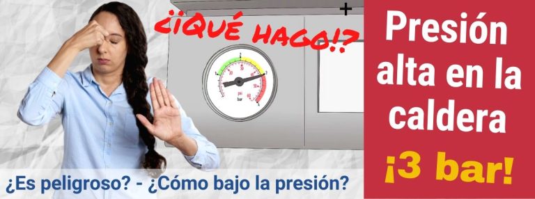 Presión caldera 3 bar - Caldera con demasiada presión - Bajar presión