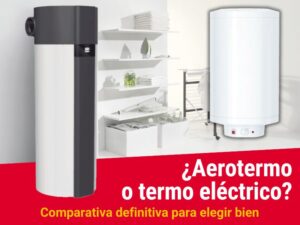 Termo eléctrico o aerotermo: la comparativa definitiva de ACS
